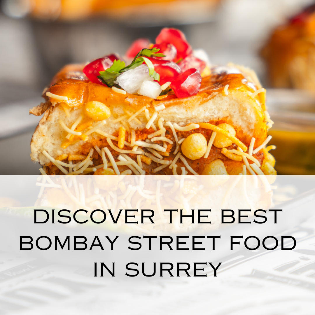 Discover the Best Bombay Street Food in Surrey - APNA CHAAT